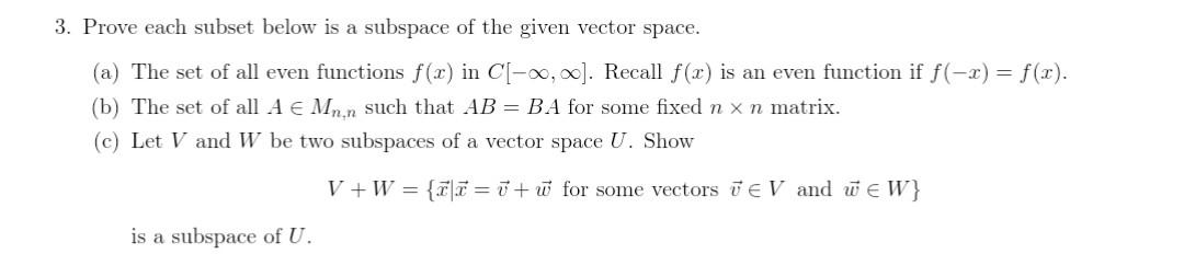Solved 3. Prove each subset below is a subspace of the given | Chegg.com