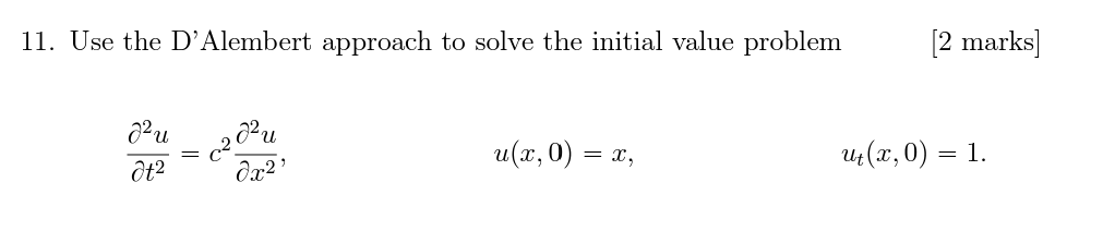 Solved 1. Use the D'Alembert approach to solve the initial | Chegg.com