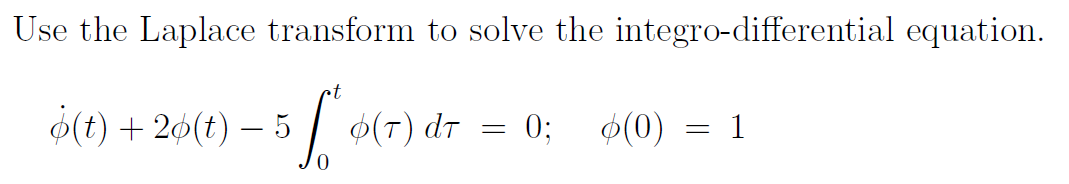Solved Use the Laplace transform to solve the | Chegg.com