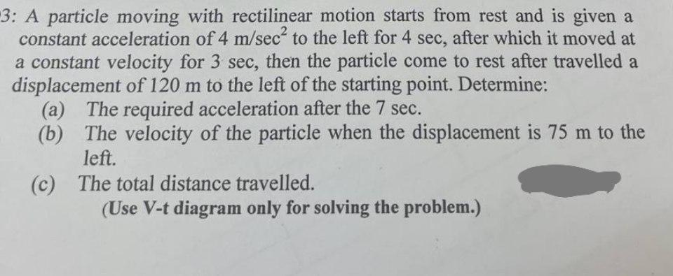 Solved 3 A Particle Moving With Rectilinear Motion Starts