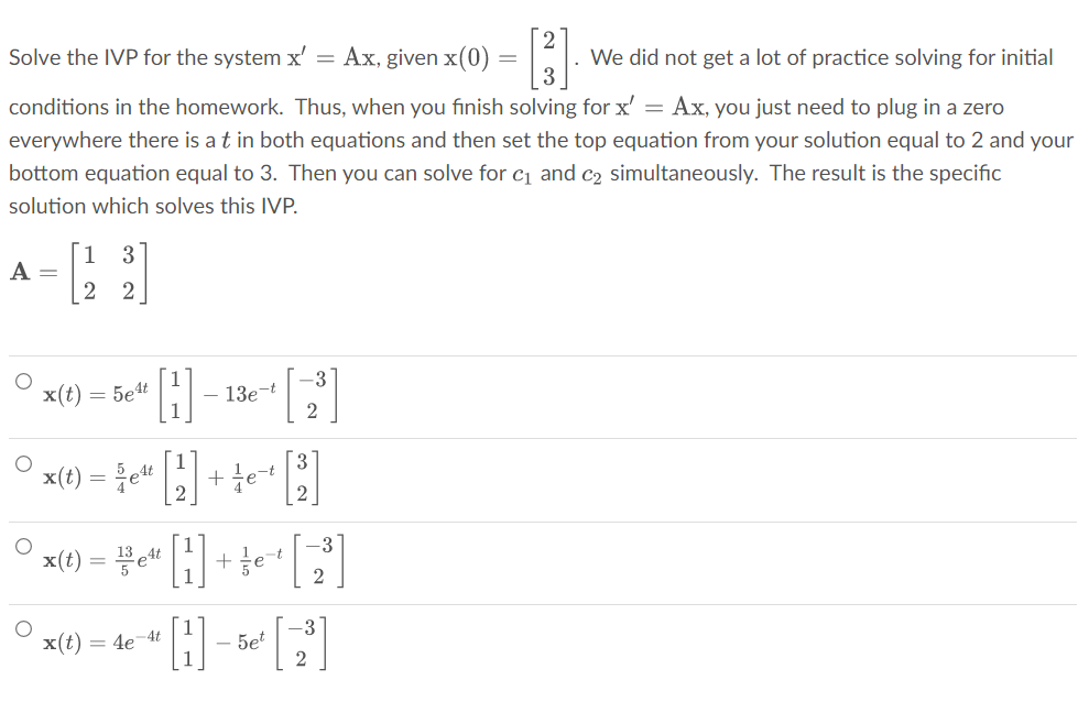 Solved Solve the IVP for the system x′=Ax, given x(0)=[23]. | Chegg.com