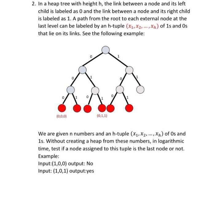 Solved 2. In a heap tree with height h, the link between a | Chegg.com