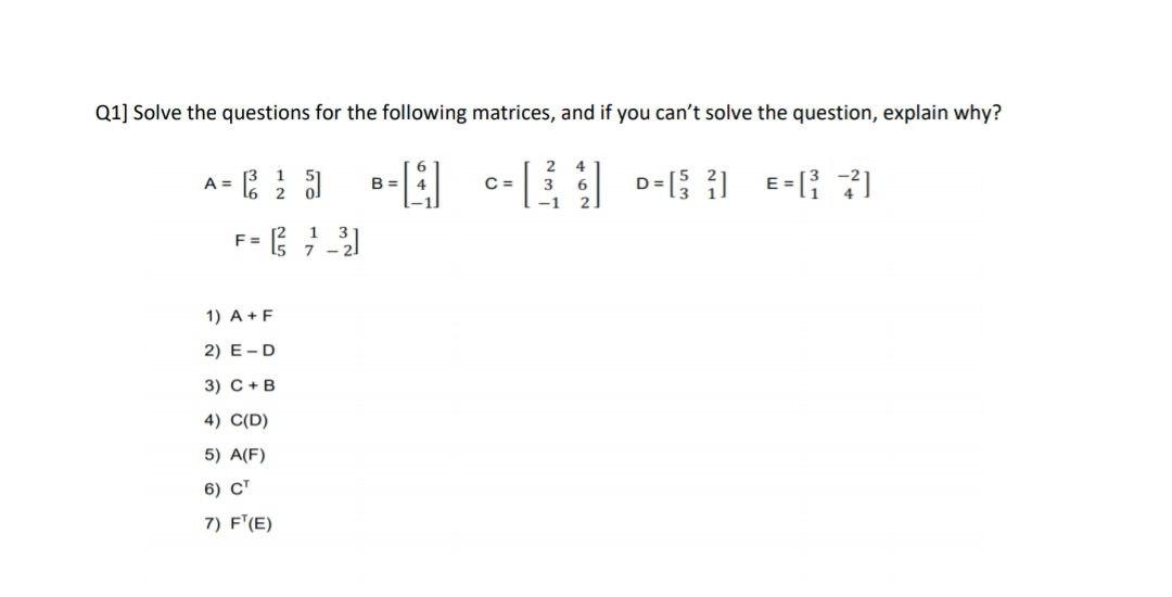 Solved Q1] Solve the questions for the following matrices, | Chegg.com