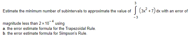 Solved Estimate the minimum number of subintervals to | Chegg.com