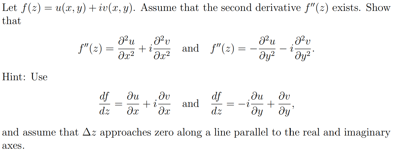 Solved Let f(z)=u(x,y)+iv(x,y). Assume that the second | Chegg.com