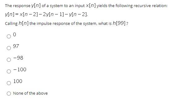 Solved The response y[n] of a system to an input x[n]yields | Chegg.com
