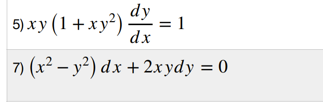 Solved dy 5) xy (1 + xy2) = 1 dx 7) (x2 - y2) dx + 2xydy = 0 | Chegg.com