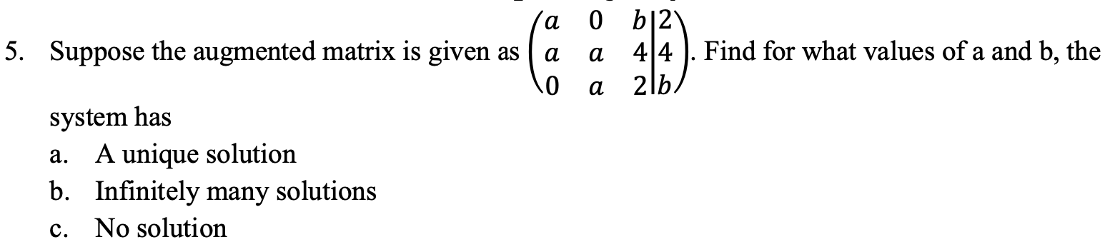 Solved Suppose the augmented matrix is given as | Chegg.com
