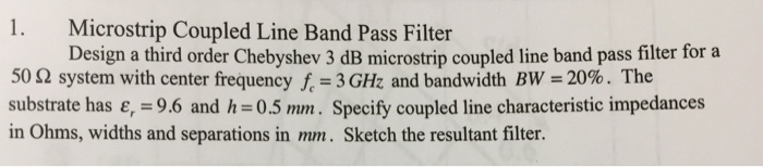 1. Microstrip Coupled Line Band Pass Filter Design a | Chegg.com