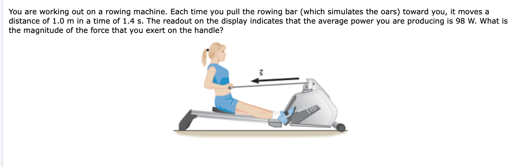 Solved You are working out on a rowing machine. Each time | Chegg.com