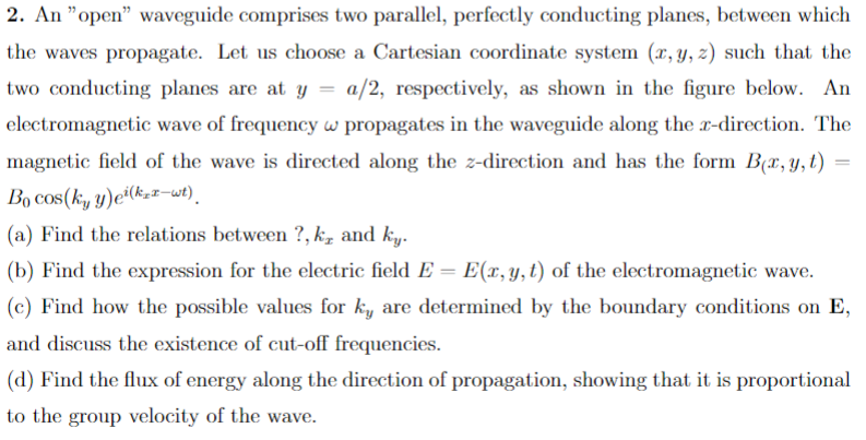 Solved 2. An "open" waveguide comprises two parallel, | Chegg.com