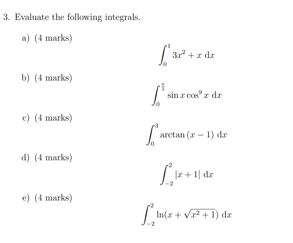 Solved 3. Evaluate the following integrals. a) (4 marks) | Chegg.com