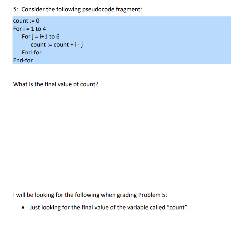 Solved 5: Consider the following pseudocode fragment: count | Chegg.com