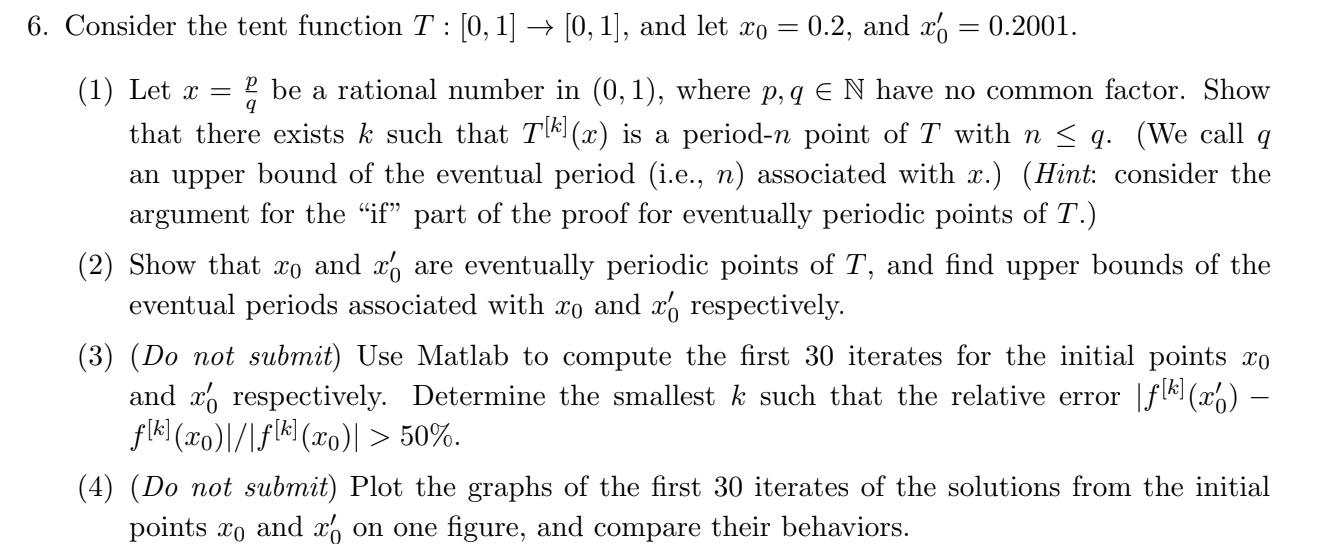 Solved 5. Consider the tent function T:[0,1]→[0,1], and let | Chegg.com