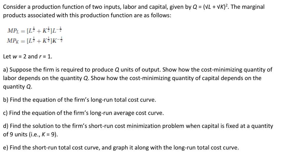 Solved Consider a production function of two inputs, labor | Chegg.com
