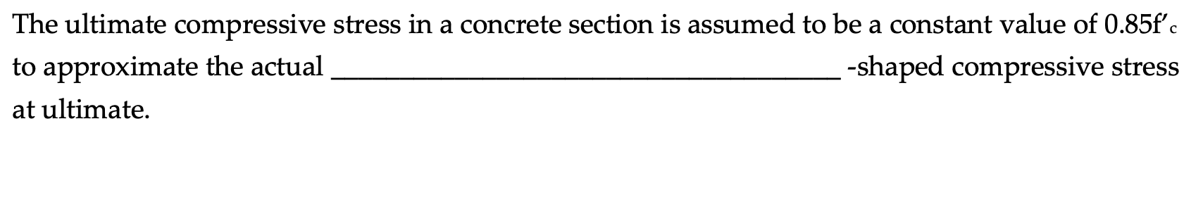 Solved The ultimate compressive stress in a concrete section | Chegg.com