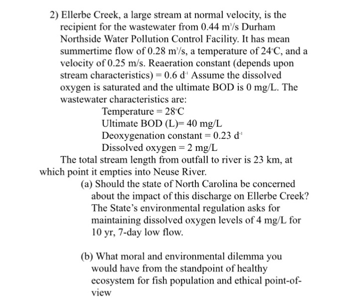 Solved 2) Ellerbe Creek, a large stream at normal velocity, | Chegg.com