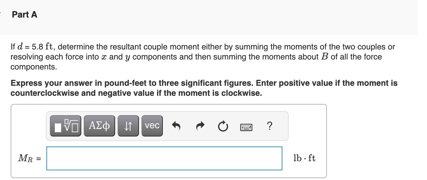 Solved If d=5.8ft, determine the resultant couple moment | Chegg.com