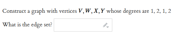 Solved Construct a graph with vertices V, W, X, Y whose | Chegg.com