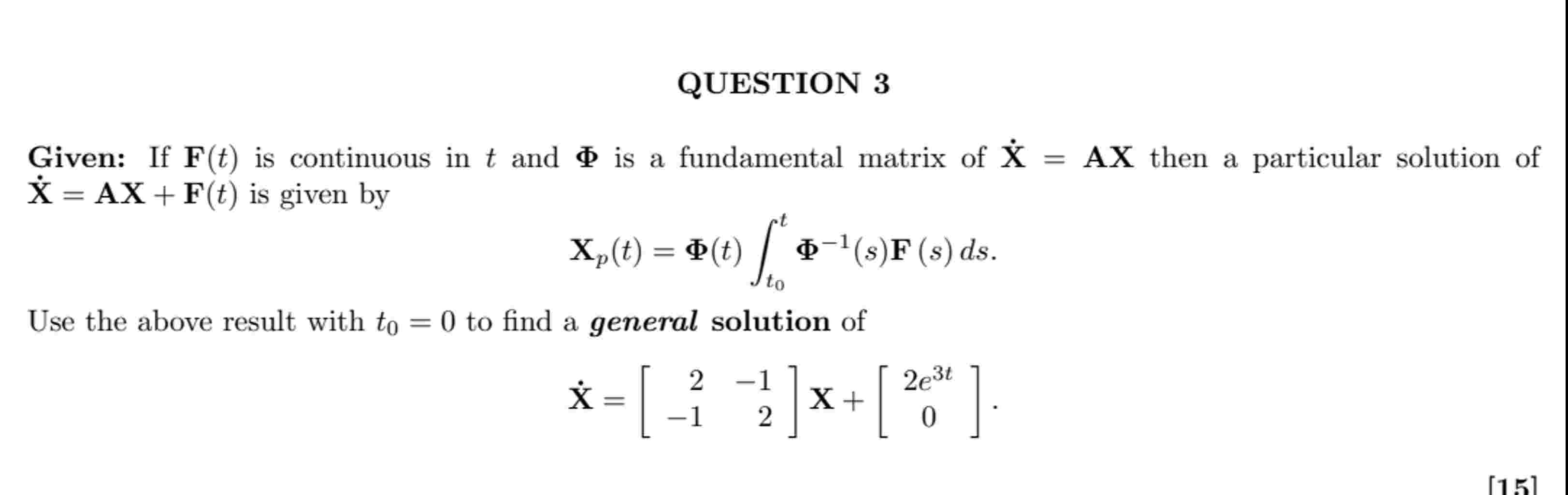 Solved QUESTION 3Given: If F(t) is ﻿continuous in t ﻿and Φis | Chegg.com