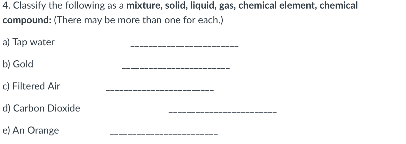 4. Classify the following as a mixture, solid, | Chegg.com