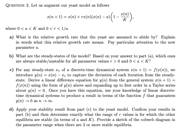 Solved QUESTION 2. Let us augment our yeast model as follows | Chegg.com