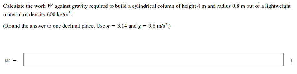 Solved Calculate the work W against gravity required to | Chegg.com