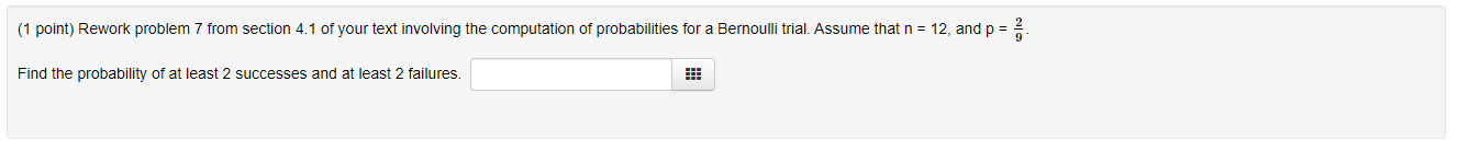 Solved (1 point) Rework problem 7 from section 4.1 of your | Chegg.com