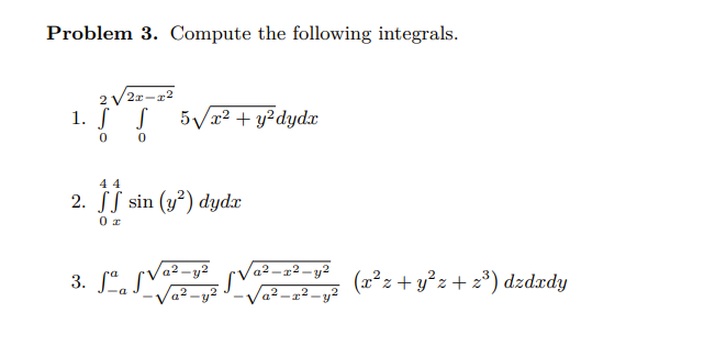 Solved Problem 3. Compute the following integrals. 1. | Chegg.com