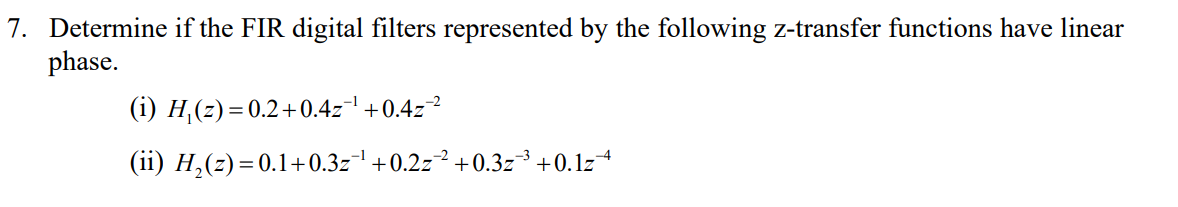 Solved 7. Determine if the FIR digital filters represented | Chegg.com