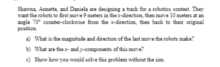 Solved Shawna, Annette, and Daniela are designing a track | Chegg.com
