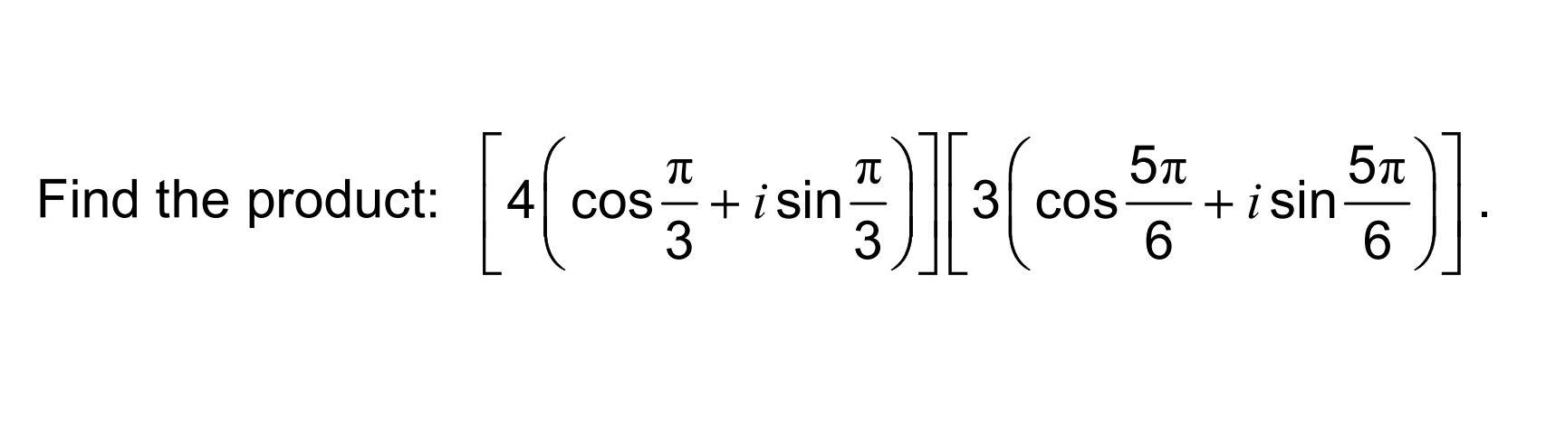 Solved 51 Find the product: 3 41 COS + 3 ( cos + isns)(cos ဒ | Chegg.com
