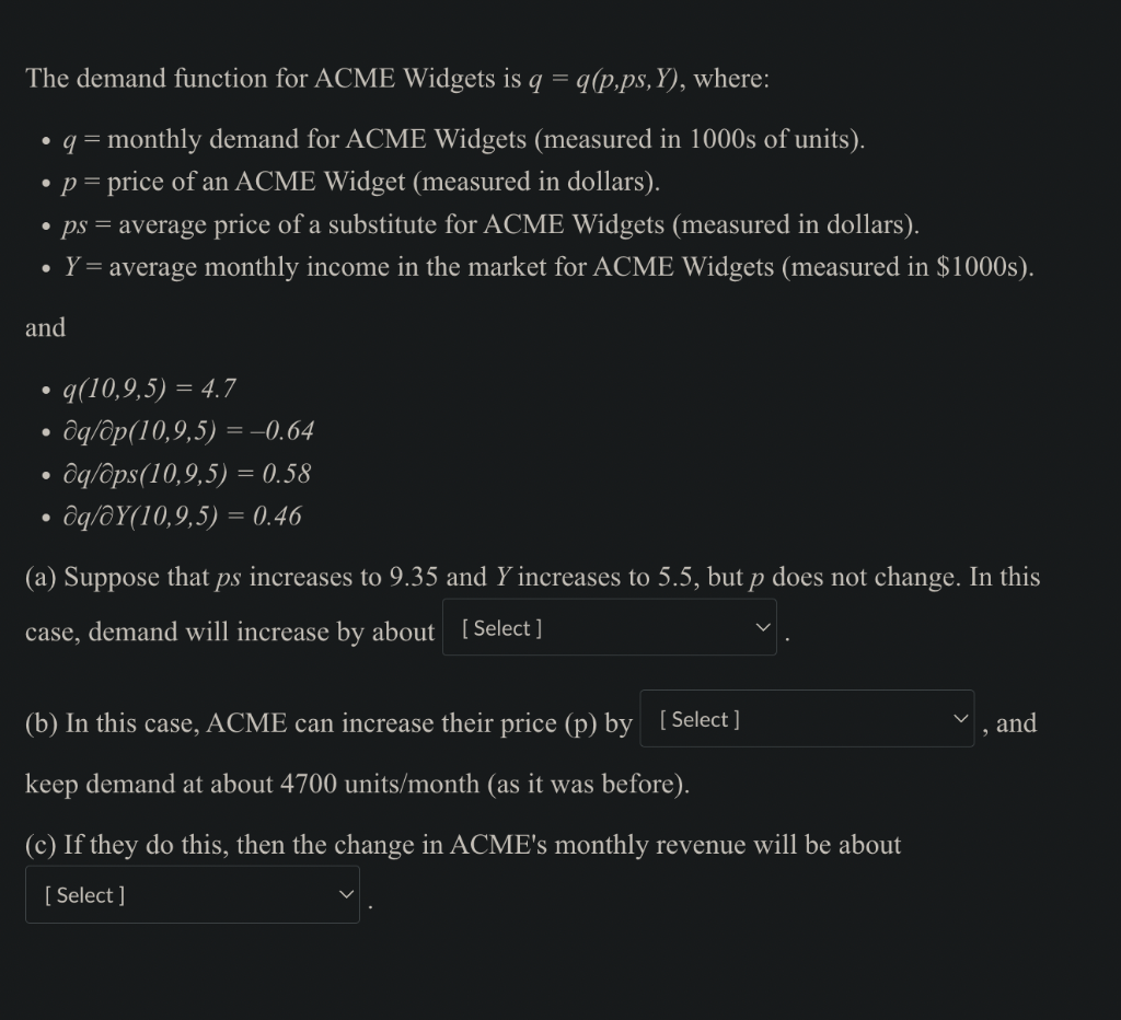 Solved The demand function for ACME Widgets is q=q(p,ps,Y), | Chegg.com