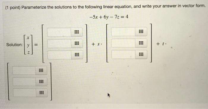 Solved (1 point) Parameterize the solutions to the following | Chegg.com