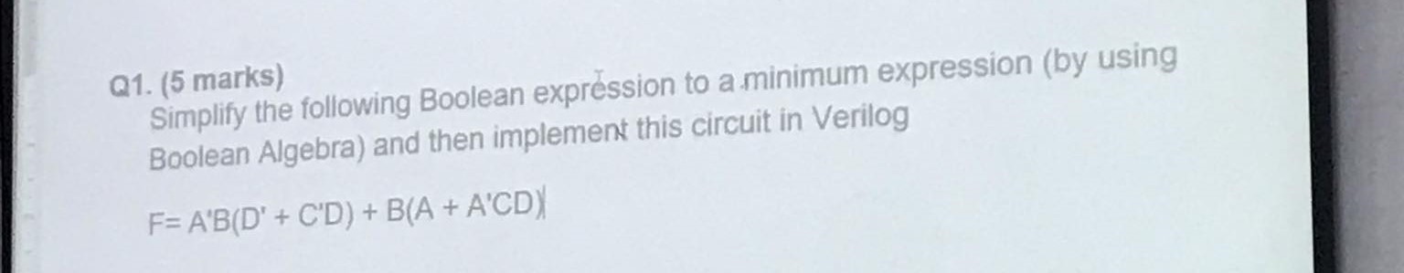 Solved Q1.Simplify the following Boolean expression to a | Chegg.com