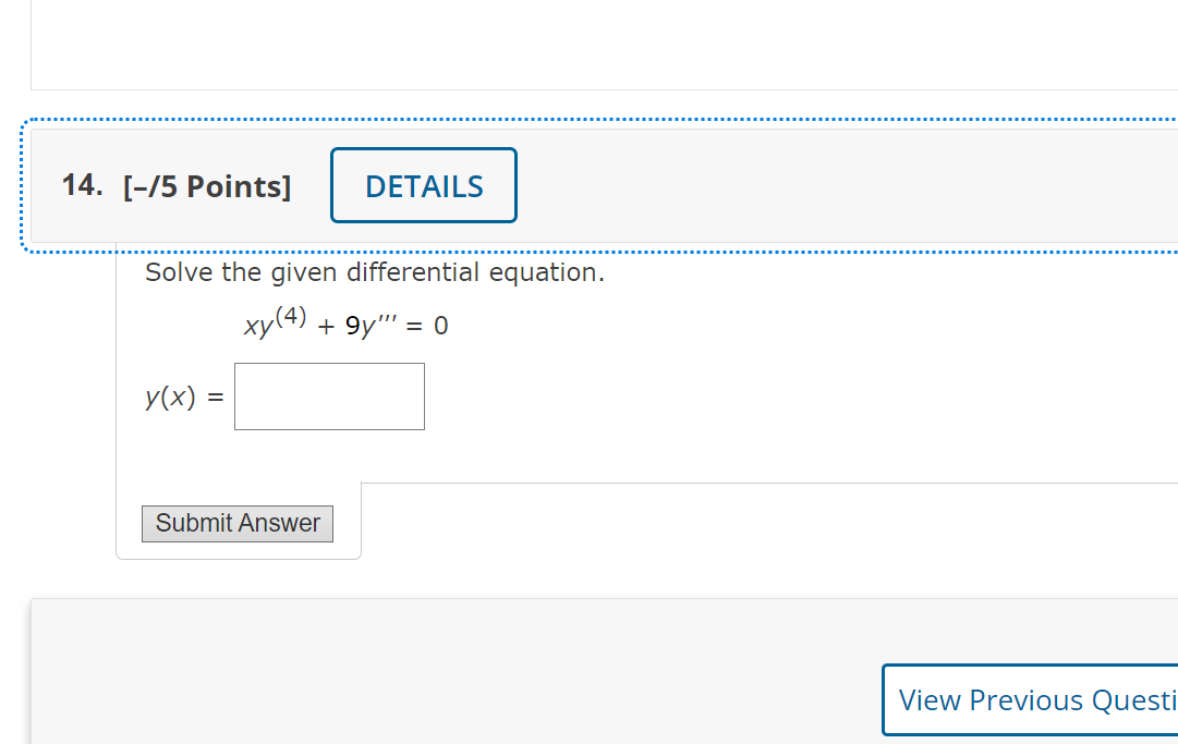 Solved Solve the given differential equation. xy(4)+9y′′′=0 | Chegg.com