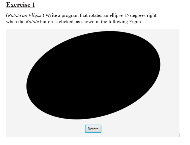 Exercise 1 (Rotate an Ellipse) Write a program that | Chegg.com