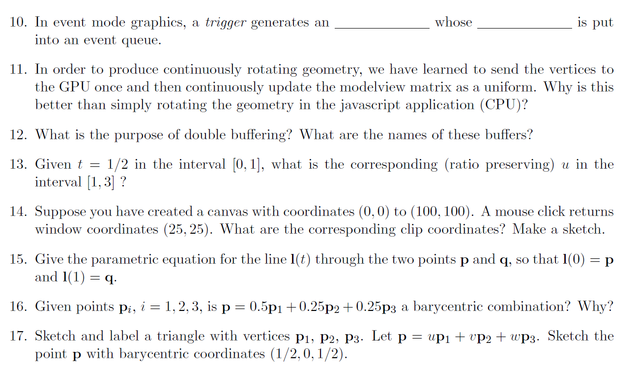 Solved 10. In event mode graphics, a trigger generates an | Chegg.com