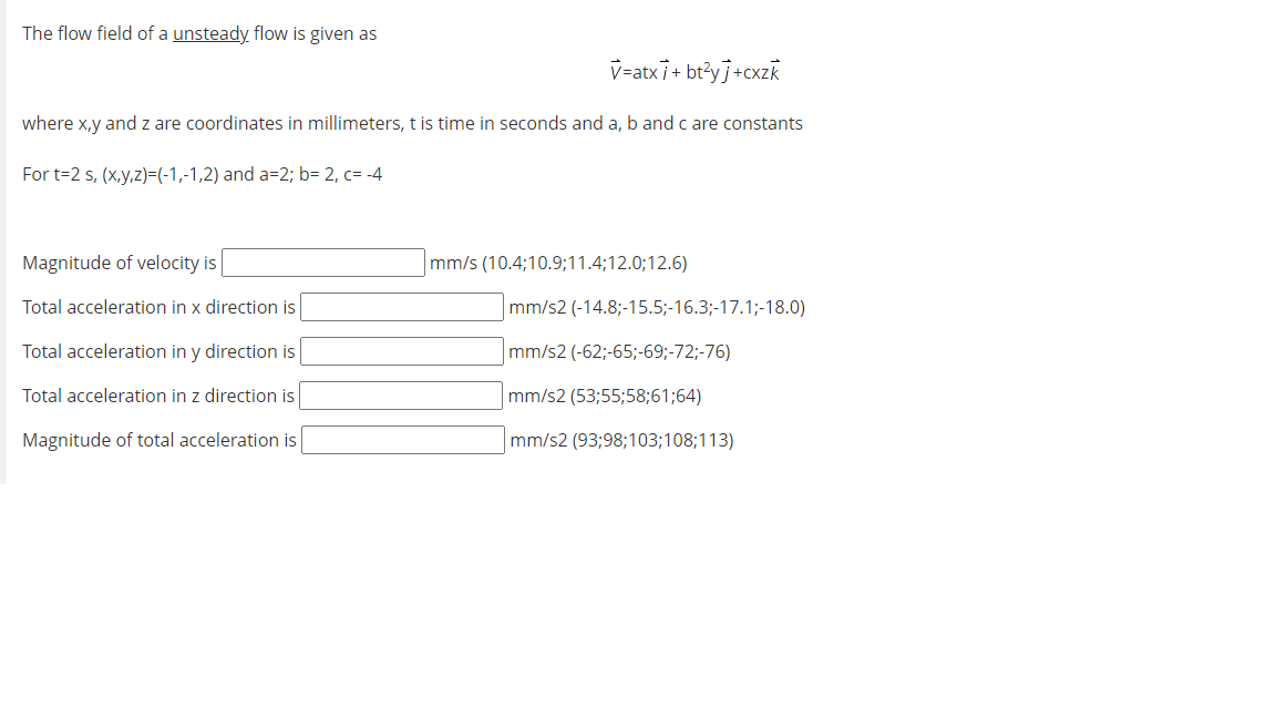 Solved The flow field of a unsteady flow is given as V-atxi | Chegg.com