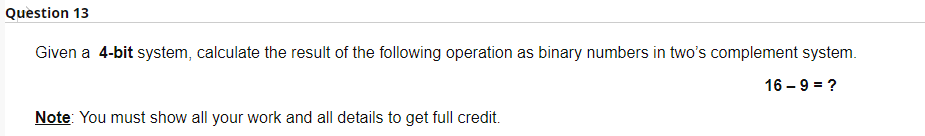 Solved Question 13 Given a 4-bit system, calculate the | Chegg.com