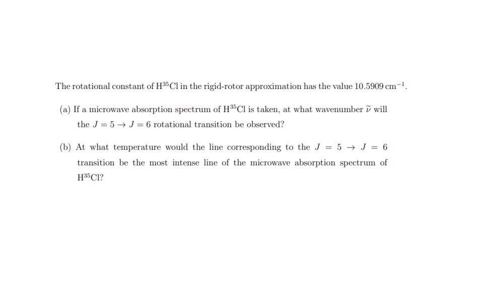 Solved The rotational constant of H35Cl in the rigid-rotor | Chegg.com