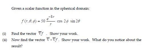 Solved Given a scalar function in the spherical domain: | Chegg.com