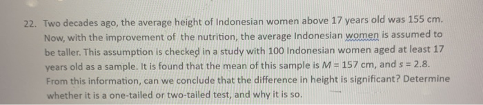 Solved 22. Two decades ago, the average height of Indonesian | Chegg.com