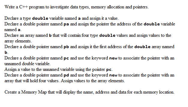 Solved Write a C++ program to investigate data types, memory | Chegg.com Solved Write a C++ program to investigate data types, memory | Chegg.com