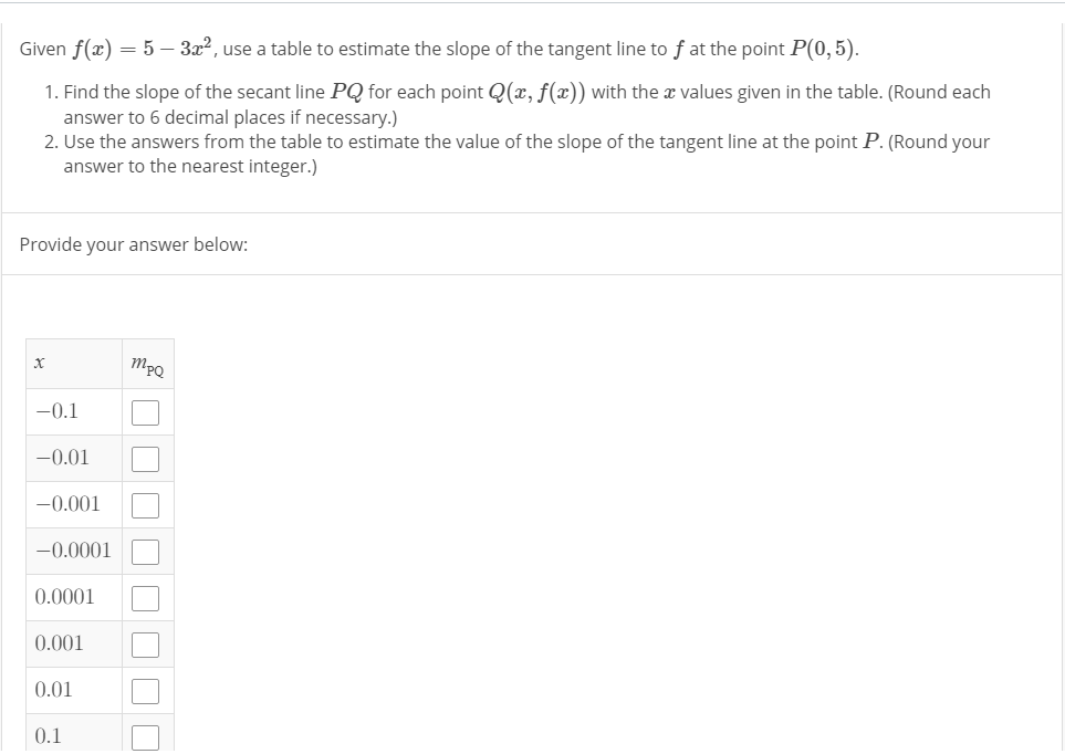 Solved Given F X 5 3x2 Use A Table To Estimate The