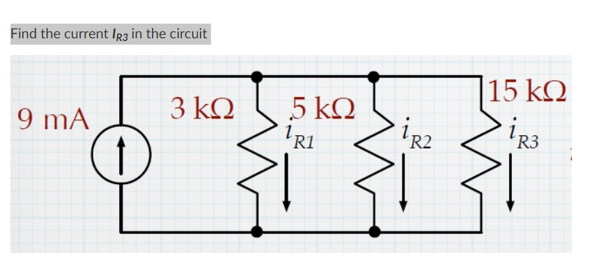 Solved Find the current IR3 ﻿in the circuit | Chegg.com