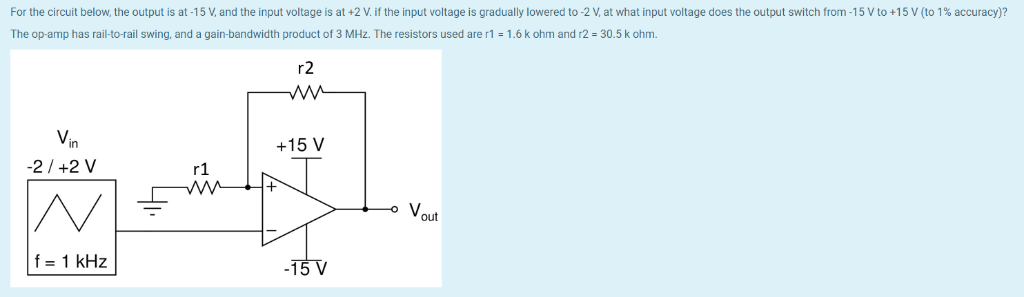 Solved For the circuit below, the output is at 15 V, and the | Chegg.com