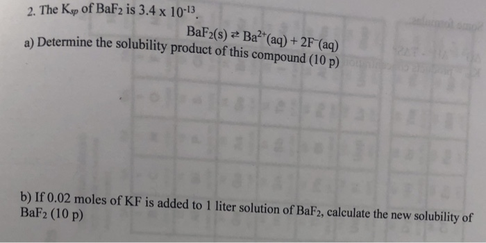 Solved 2. The Kap of BaF2 is 3.4 x 10-13 a) Determine the | Chegg.com