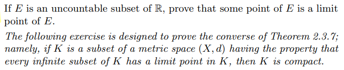 Solved If E is an uncountable subset of R, prove that some | Chegg.com