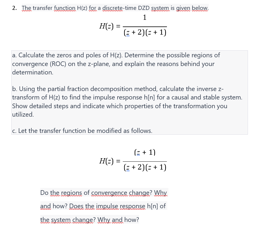 Solved 2. The transfer function H(z) for a discrete-time DZD | Chegg.com
